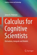 Calculus for Cognitive Scientists: Derivatives, Integrals and Models ...