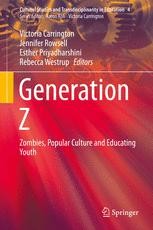 Generation Z: Zombies, Popular Culture and Educating Youth | Springer ...