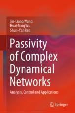 Passivity of Complex Dynamical Networks: Analysis, Control and Applications | SpringerLink