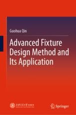 Advanced Fixture Design Method and Its Application | SpringerLink