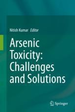 Arsenic Toxicity: Challenges and Solutions | SpringerLink