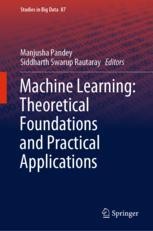 Machine Learning: Theoretical Foundations and Practical Applications ...
