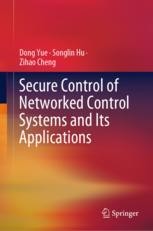 Secure Control of Networked Control Systems and Its Applications | SpringerLink