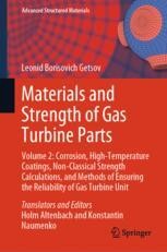 Materials and Strength of Gas Turbine Parts: Volume 2: Corrosion, High ...