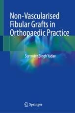 Non-Vascularised Fibular Grafts in Orthopaedic Practice | SpringerLink