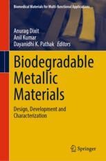 Biodegradable Metallic Materials: Design, Development and ...