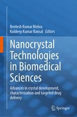 Nanocrystal Technologies in Biomedical Sciences: Advances in crystal ...