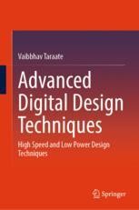 Advanced Digital Design Techniques: High Speed and Low Power Design ...