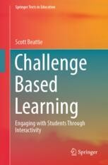 Challenge Based Learning: Engaging with Students Through Interactivity | SpringerLink