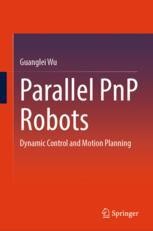 Parallel PnP Robots: Dynamic Control and Motion Planning | SpringerLink