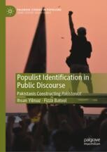Populist Identification in Public Discourse: Pakistanis Constructing Pakistaniat | SpringerLink