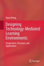 Designing Technology-Mediated Learning Environments: Perspectives ...