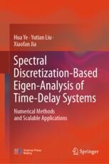 Spectral Discretization-Based Eigen-Analysis of Time-Delay Systems: Numerical Methods and ...
