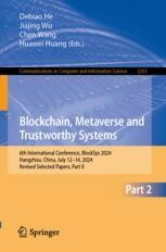 Blockchain, Metaverse and Trustworthy Systems: 6th International Conference, BlockSys 2024 ...