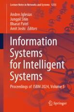 Information Systems for Intelligent Systems: Proceedings of ISBM 2024, Volume 5 | SpringerLink