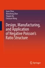 Design, Manufacturing, and Application of Negative Poisson’s Ratio ...
