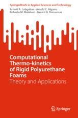 Computational Thermo-kinetics of Rigid Polyurethane Foams: Theory and ...