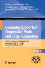 Computer Supported Cooperative Work and Social Computing: 19th CCF ...
