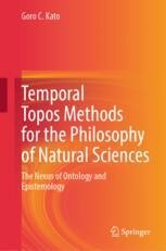Temporal Topos Methods for the Philosophy of Natural Sciences: The ...