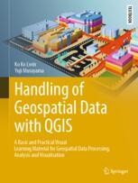Handling of Geospatial Data with QGIS: A Basic and Practical Visual ...