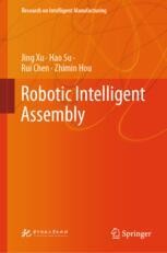Robotic Intelligent Assembly | SpringerLink
