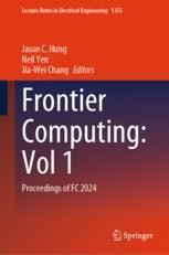 Frontier Computing: Vol 1: Proceedings of FC 2024 | SpringerLink