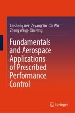 Fundamentals and Aerospace Applications of Prescribed Performance ...