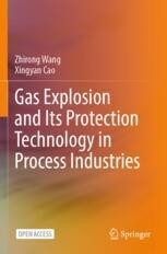 Gas Explosion and Its Protection Technology in Process Industries ...