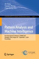Pattern Analysis and Machine Intelligence: First International Conference, ICPAMI 2024, Shanghai ...