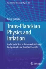 Trans-Planckian Physics and Inflation: An Introduction to Renormalizable and Background-Free ...