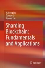Sharding Blockchain: Fundamentals and Applications | SpringerLink