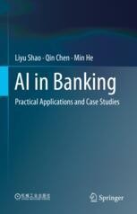 AI in Banking: Practical Applications and Case Studies | Springer Nature Link (formerly ...