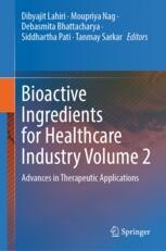 Bioactive Ingredients for Healthcare Industry Volume 2: Advances in ...