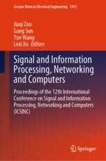 Signal and Information Processing, Networking and Computers: Proceedings of the 12th ...