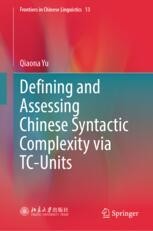 Defining and Assessing Chinese Syntactic Complexity via TC-Units | SpringerLink