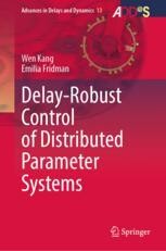 Delay-Robust Control of Distributed Parameter Systems | SpringerLink