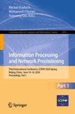 Information Processing and Network Provisioning: Third International Conference, ICIPNP 2024 ...