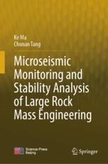 Microseismic Monitoring and Stability Analysis of Large Rock Mass ...