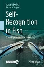 Self-Recognition in Fish: Exploring the Mind in Animals | Springer ...