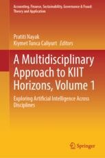 A Multidisciplinary Approach to KIIT Horizons, Volume 1: Exploring Artificial Intelligence ...