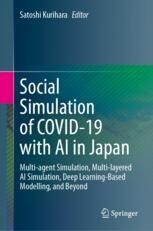Social Simulation of COVID-19 with AI in Japan: Multi-agent Simulation, Multi-layered AI ...