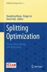 Splitting Optimization: Theory, Methodology, and Applications ...