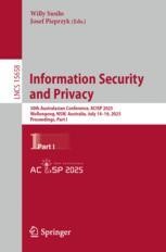 Information Security and Privacy: 30th Australasian Conference, ACISP 2025, Wollongong, NSW ...