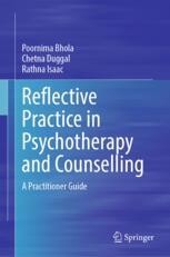 Reflective Practice in Psychotherapy and Counselling: A Practitioner ...