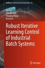 Robust Iterative Learning Control of Industrial Batch Systems | SpringerLink