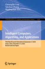 Intelligent Computers, Algorithms, and Applications: Third BenchCouncil International Symposium ...