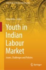 Youth in Indian Labour Market: Issues, Challenges and Policies ...
