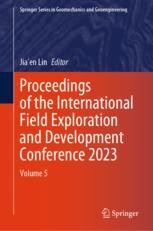 Proceedings of the International Field Exploration and Development Conference 2023: Volume 5 ...