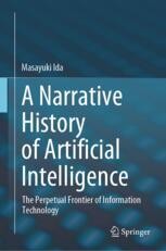 A Narrative History of Artificial Intelligence: The Perpetual Frontier ...