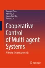Cooperative Control of Multi-agent Systems: A Hybrid System Approach | SpringerLink